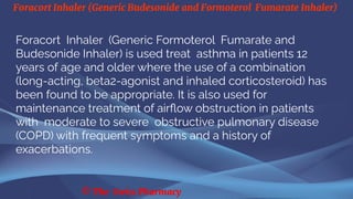 Foracort Inhaler (Generic Budesonide and Formoterol Fumarate Inhaler) | PPT