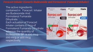 Foracort Inhaler (Generic Budesonide and Formoterol Fumarate Inhaler) | PPT