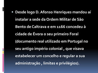 Foral de évora duarte, gonçalo rodrigues e joana | PPTX
