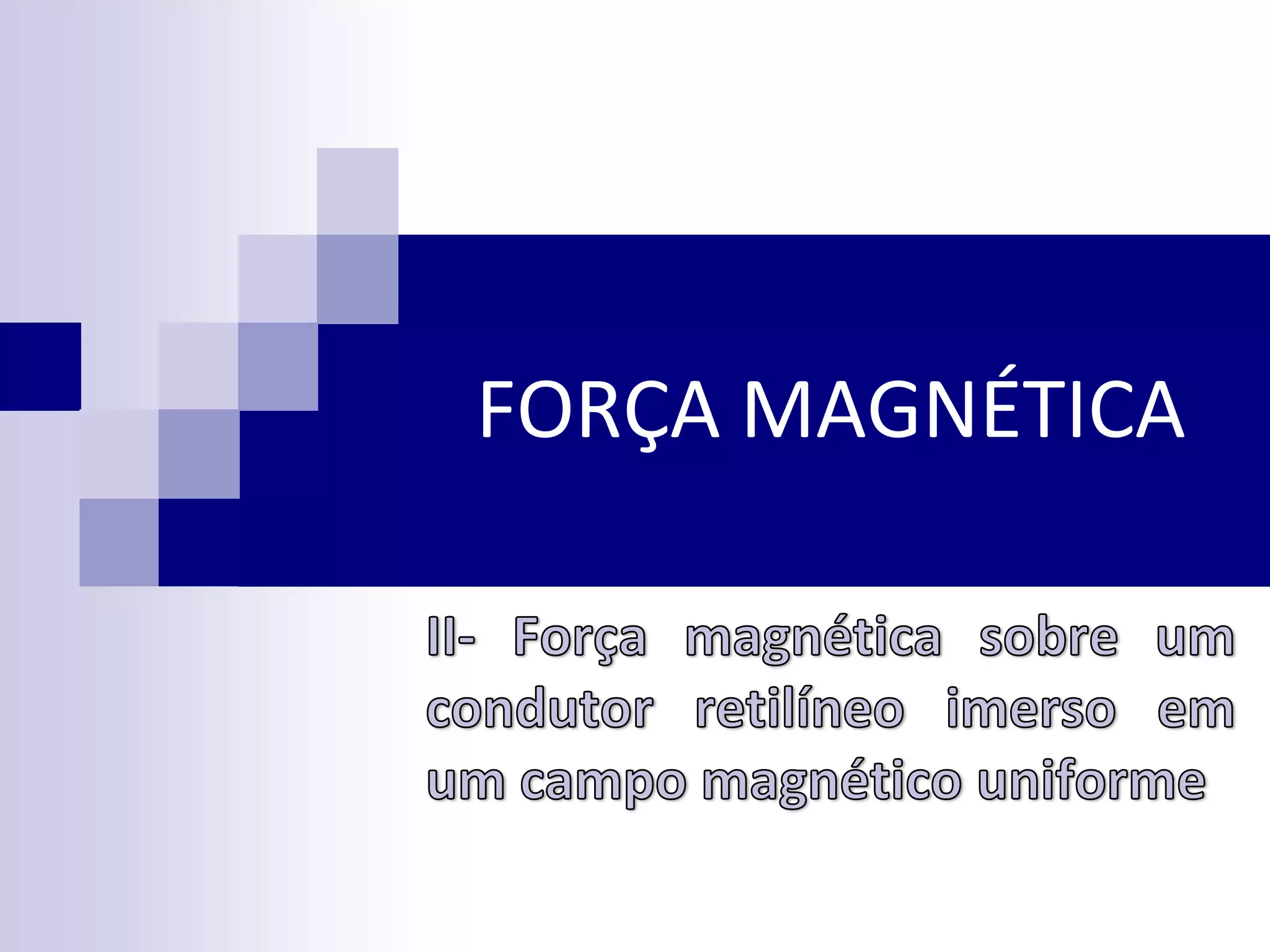 Força magnética | PPTX