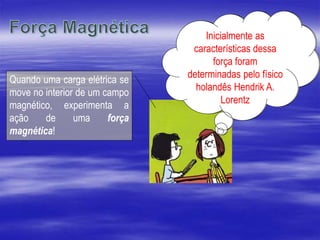 Força Magnética.ppt Força MagnéticaForça Magnética | PPT