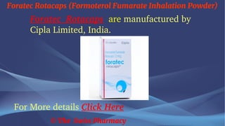 Foratec Rotacaps (Generic Formoterol Fumarate Powder for Inhalation) | PPT