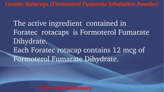 Foratec Rotacaps (Generic Formoterol Fumarate Powder for Inhalation) | PPT