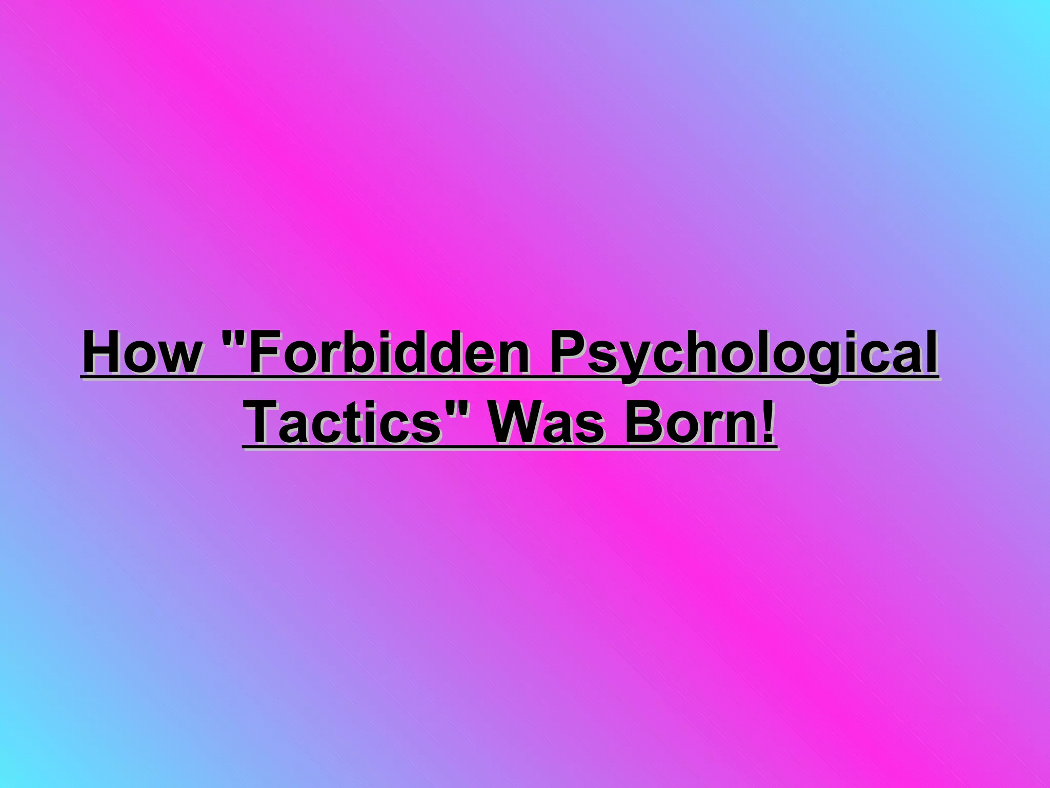 Forbidden psychological tactics.ppt20 | PPT
