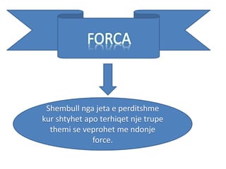 Forca masa-inercia-Bleona Popaj | PPTX
