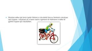 Forcat e fërkimit-Francika Qerimi | PPTX