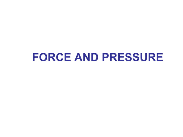 Force And Pressure | PPT | Physics | Science