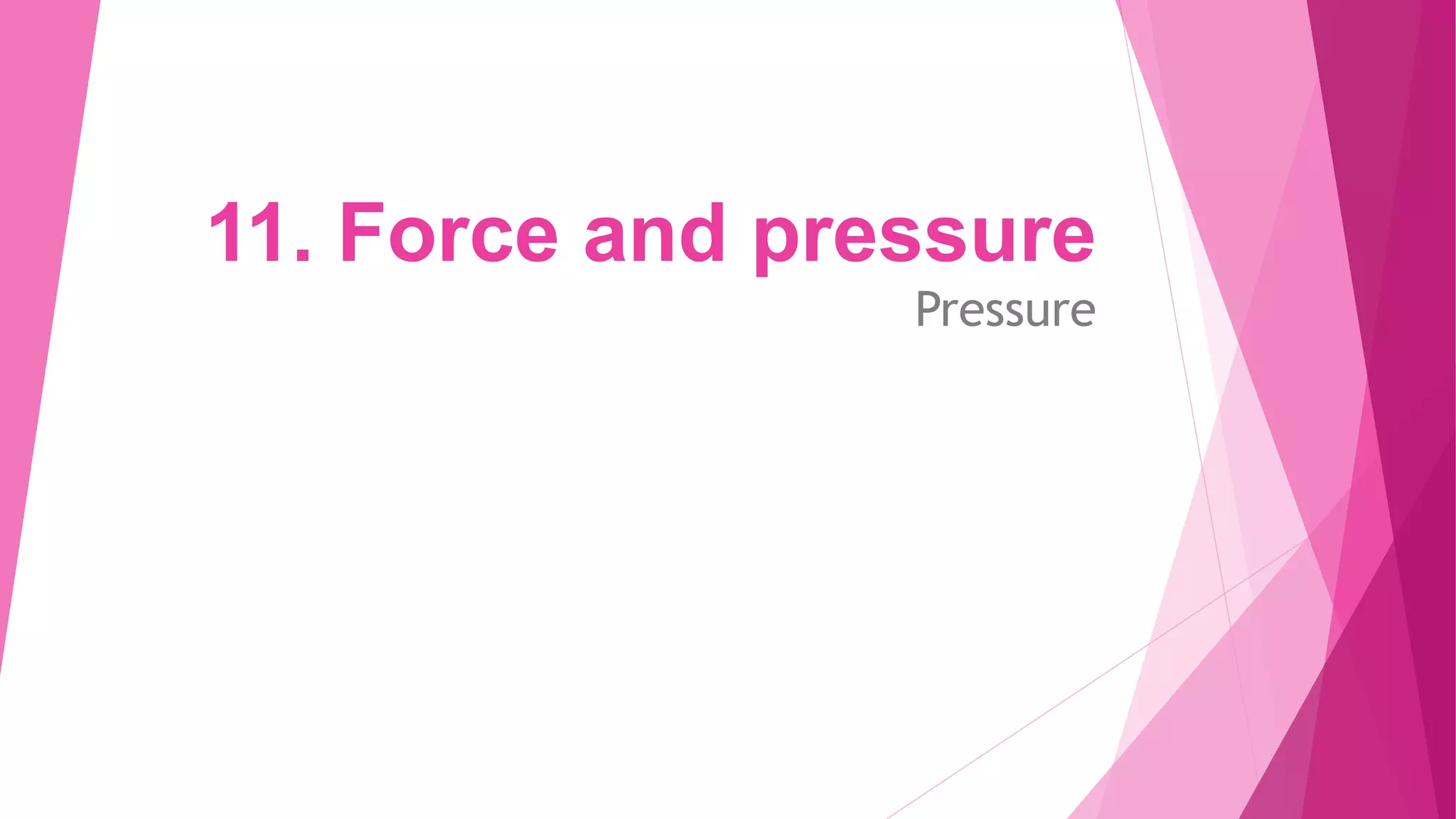Force and pressure - Pressure | PPT