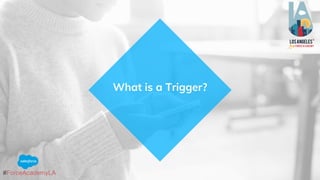 Force Academy LA Trigger Framework | PPT