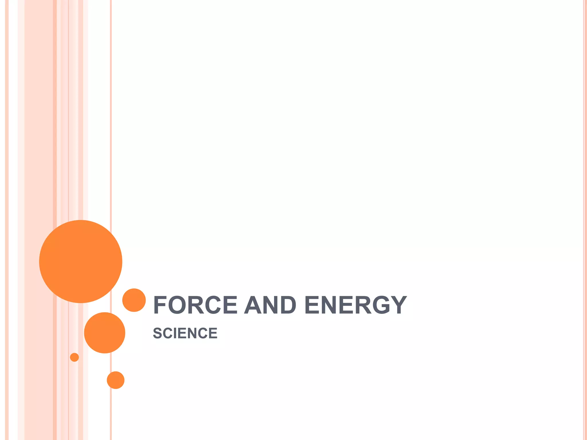 Force and Energy | PPTX