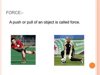Force and laws of motion | PPT