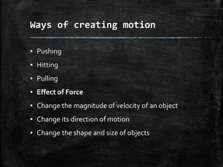 Force and laws of motion 1 | PPTX