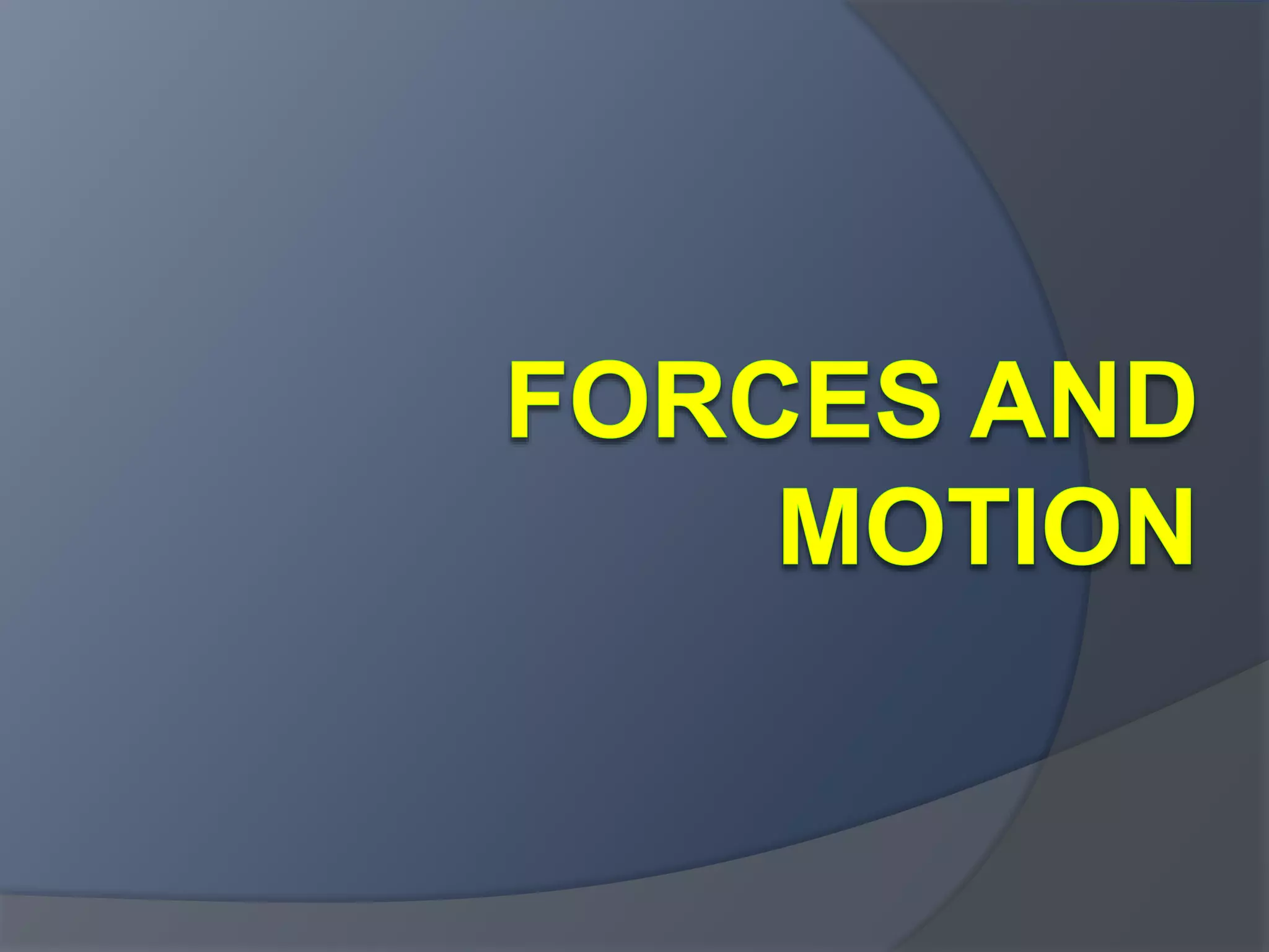 Force and Motion | PPTX