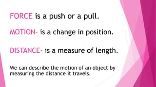 FORCE AND MOTION.pptx | Physics | Science