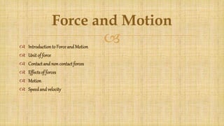 FORCE AND MOTION WITH ITS TYPES AND E.G. | PPT