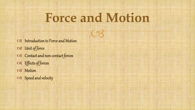FORCE AND MOTION WITH ITS TYPES AND E.G. | PPT
