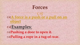 FORCE AND MOTION WITH ITS TYPES AND E.G. | PPT