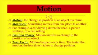 FORCE AND MOTION WITH ITS TYPES AND E.G. | PPT