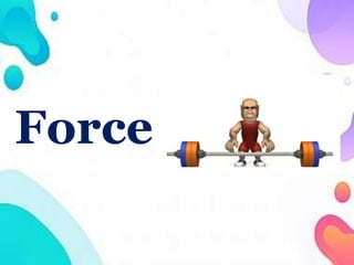 Force and Motion PPT.pptx