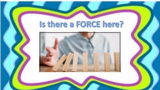 force and motion ppt in science 8 powerpoint | PPTX