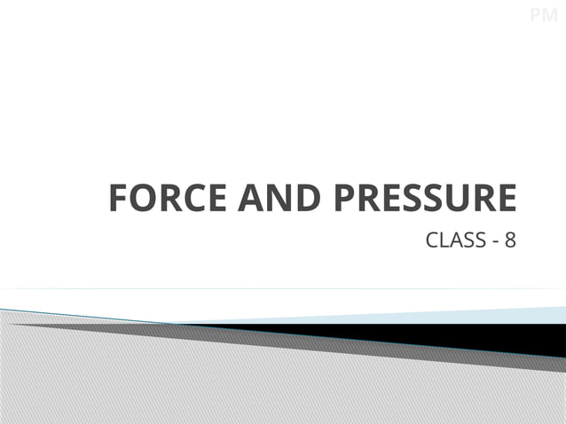 CBSE CLASS-8 Physics - force and pressure.pptx