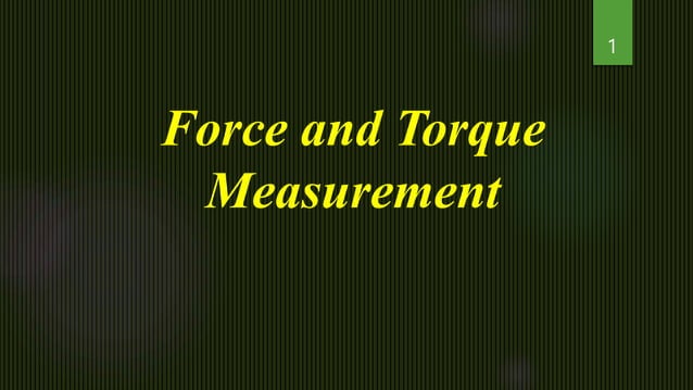 Force and torque measurements.pptx . | PPTX | Physics | Science