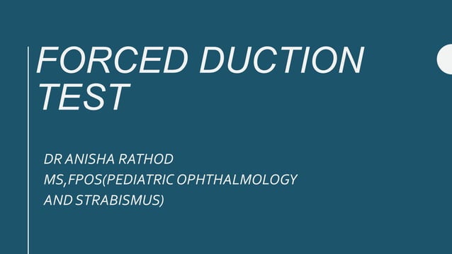 Forced duction test | PPTX | Eye and Vision Conditions | Diseases and ...