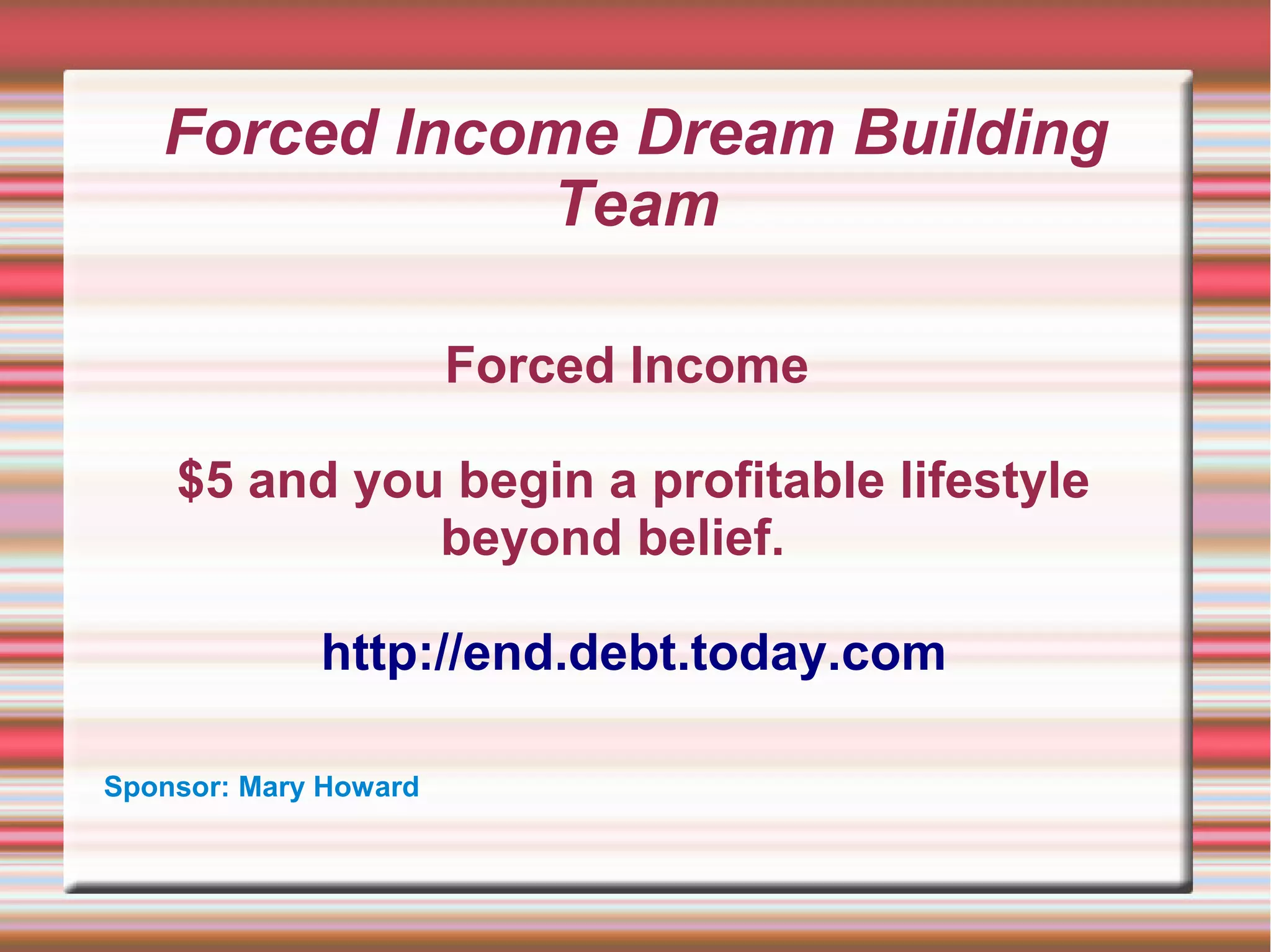 Forced income dream team building | ODP