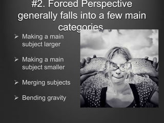 Forced perspective | PPTX