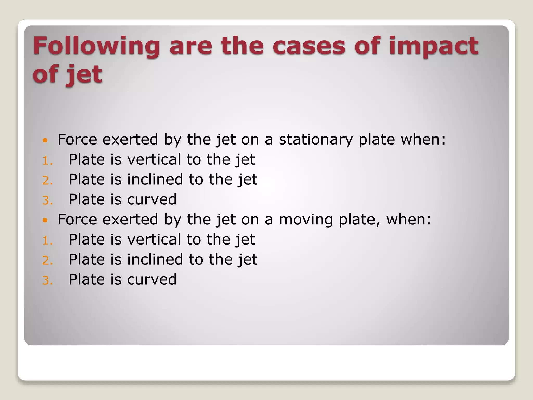 Force exerted by a jet on moving plates copy | PPTX