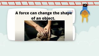 Presentation of Science : Force Grade 3.pptx