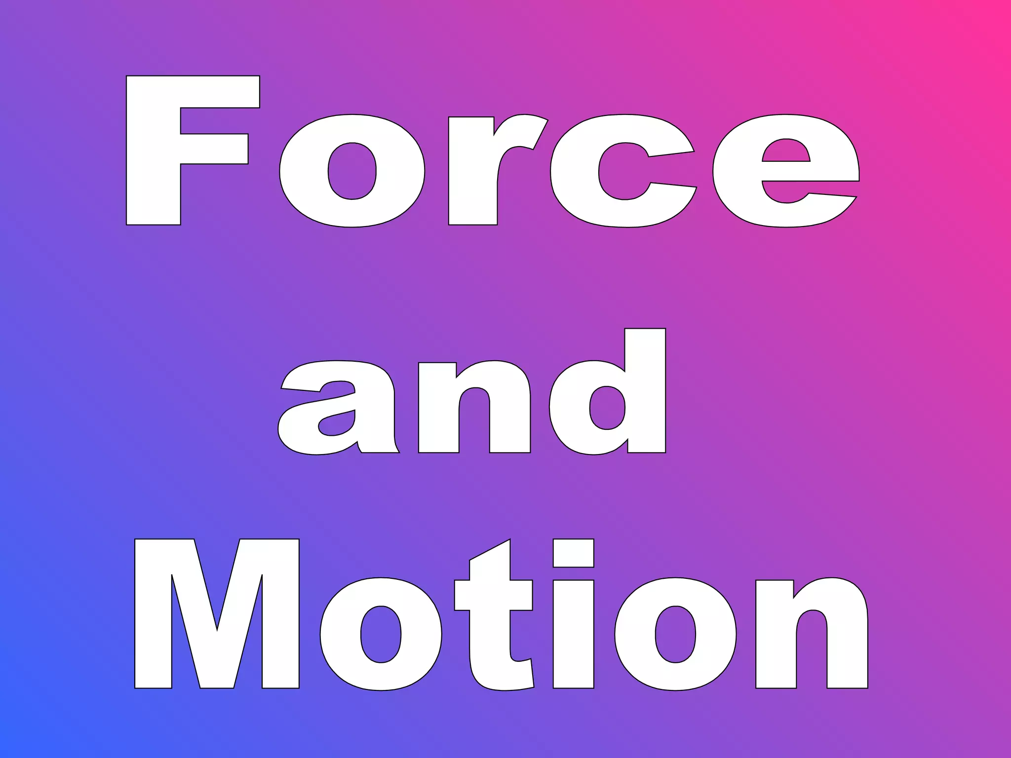 Force & motion notes 2014 2015 | PPT | Physics | Science
