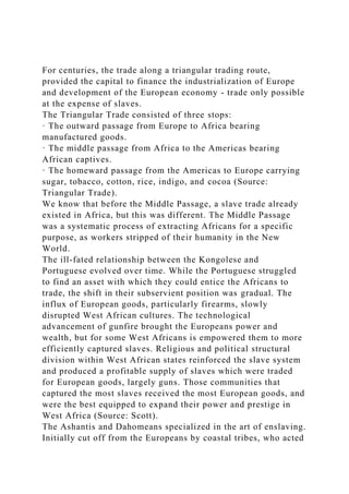 For centuries, the trade along a triangular trading route, provide.docx