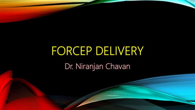 Forceps delivery- Operative Vaginal Delivery | PPTX | Pregnancy ...