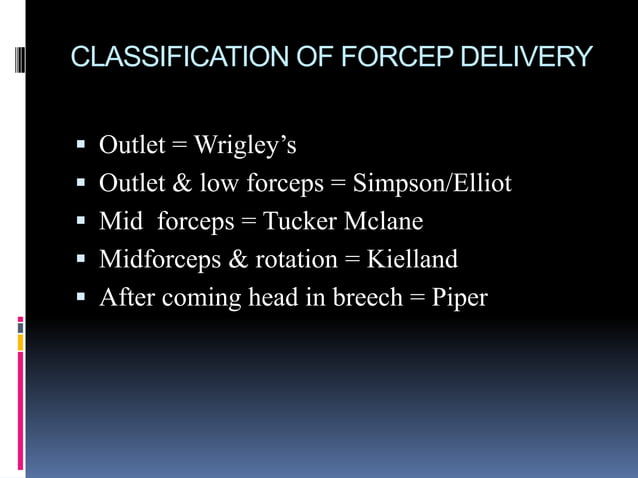 Forcep delivery | PPTX | Pregnancy | Reproductive Health