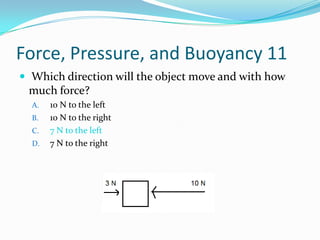 Force, pressure, and buoyancy | PPTX