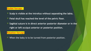 FORCEPS and vaccum obstetrics and gynaecological nursing | PPTX