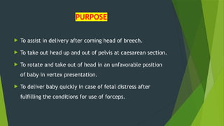 FORCEPS and vaccum obstetrics and gynaecological nursing | PPTX