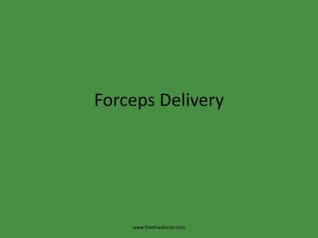 Forceps delivery | PPT