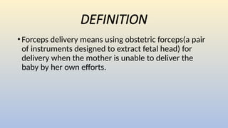 Forceps delivery- Assisted operational delivery | PPTX
