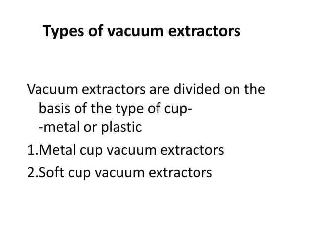 FORCEPS_DELIVERY_AND_VACCUM_EXTRACTION.ppt | Pregnancy | Reproductive ...