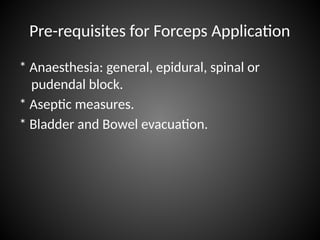 FORCEPS DELIVERY types ,steps,management ppt | PPT