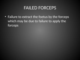 FORCEPS DELIVERY types ,steps,management ppt | PPT