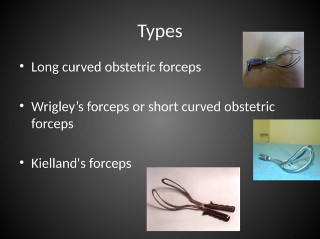FORCEPS DELIVERY types ,steps,management ppt | PPT