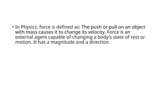 What are Forces and give examples of forces.pptx