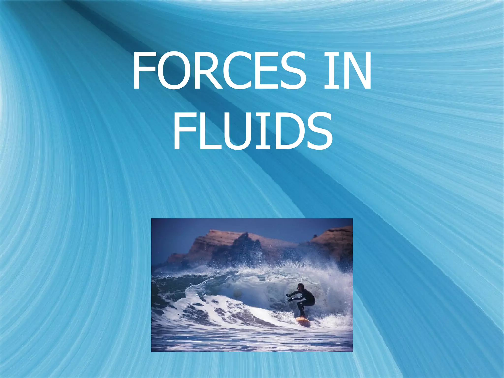 Forces in Fluids Notes | PPT