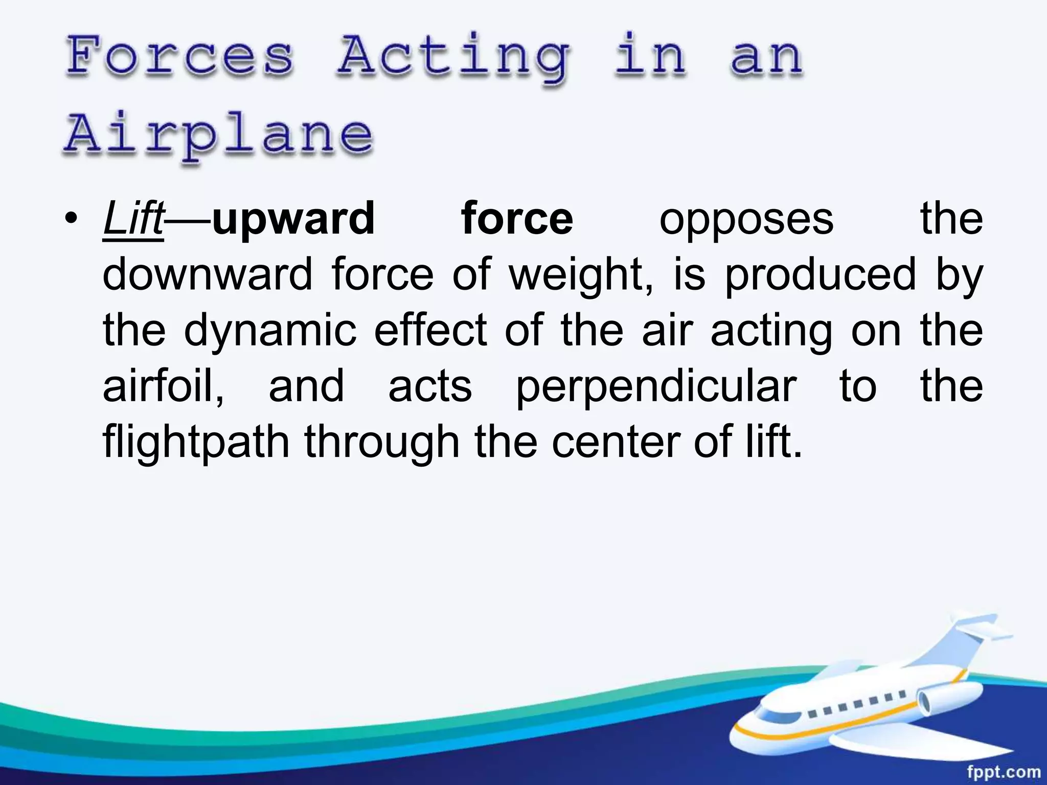 Forces acting in an airplane edwin pitty s. | PPTX