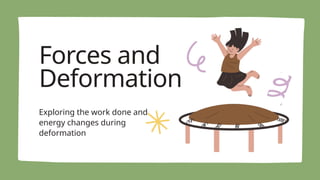 FORCES and DEFORMATION EDUCATION g7.pptx