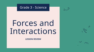 Grade 3 Science Lesson Review: Forces and Interactions Quiz | PPTX