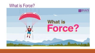 Forces and its types.pptx